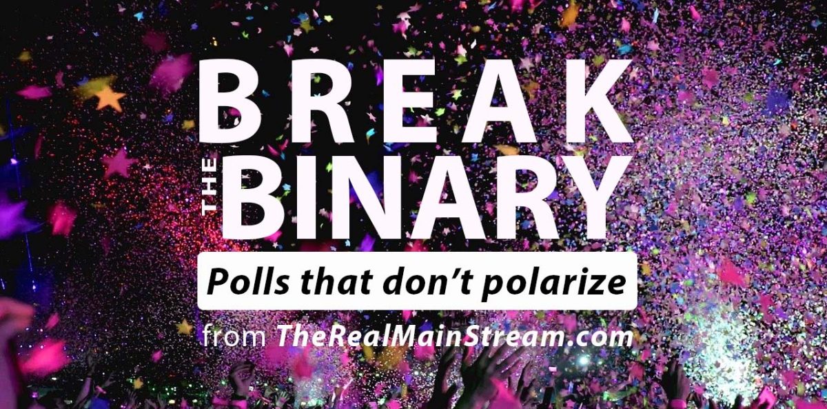 Break The Binary - MainStream MultiMedia