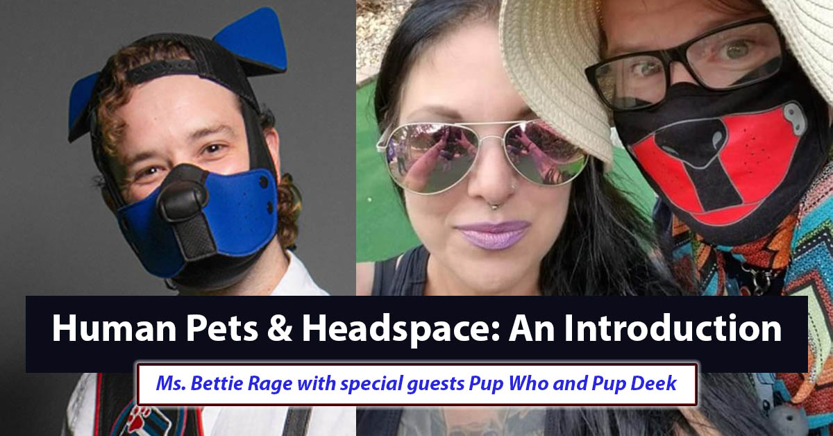 Happy Headspace, With Or Without A Handler, Is The Heart Of Human Pet Play